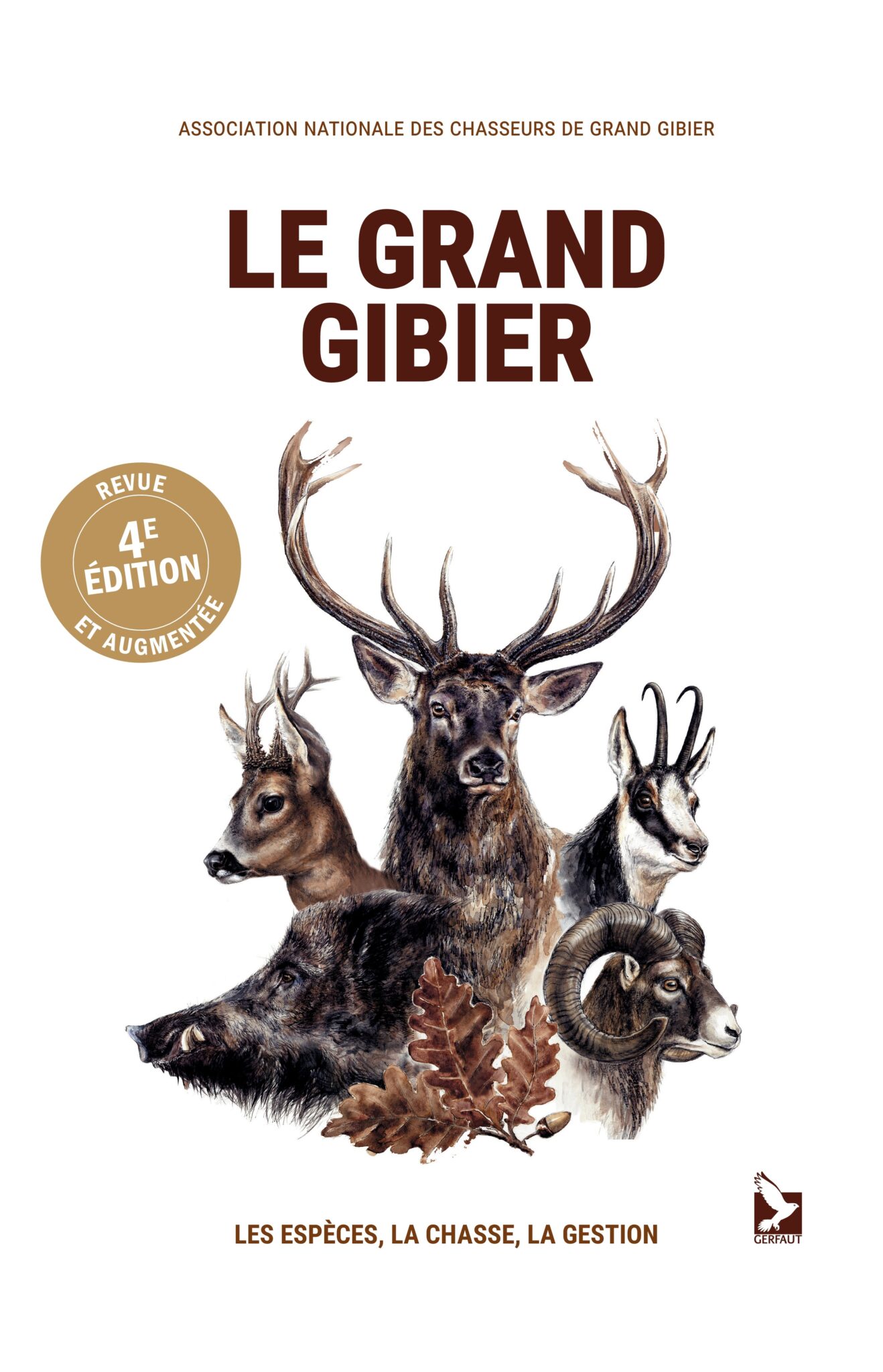 Le Grand Gibier : les espèces, la chasse, la gestion - ANCGG